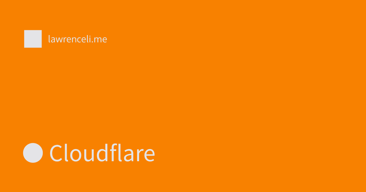 Cloudflare - Lawrence Li